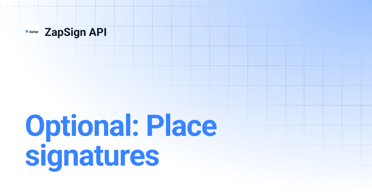 Optional: Place signatures | ZapSign API