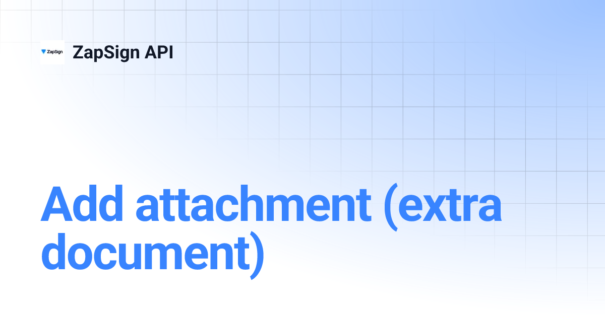 Add attachment (extra document) | ZapSign API