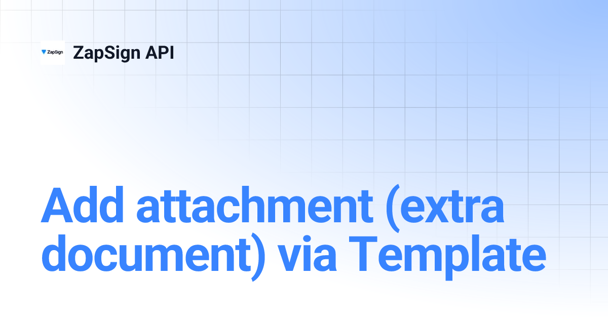 Add attachment (extra document) via Template | ZapSign API