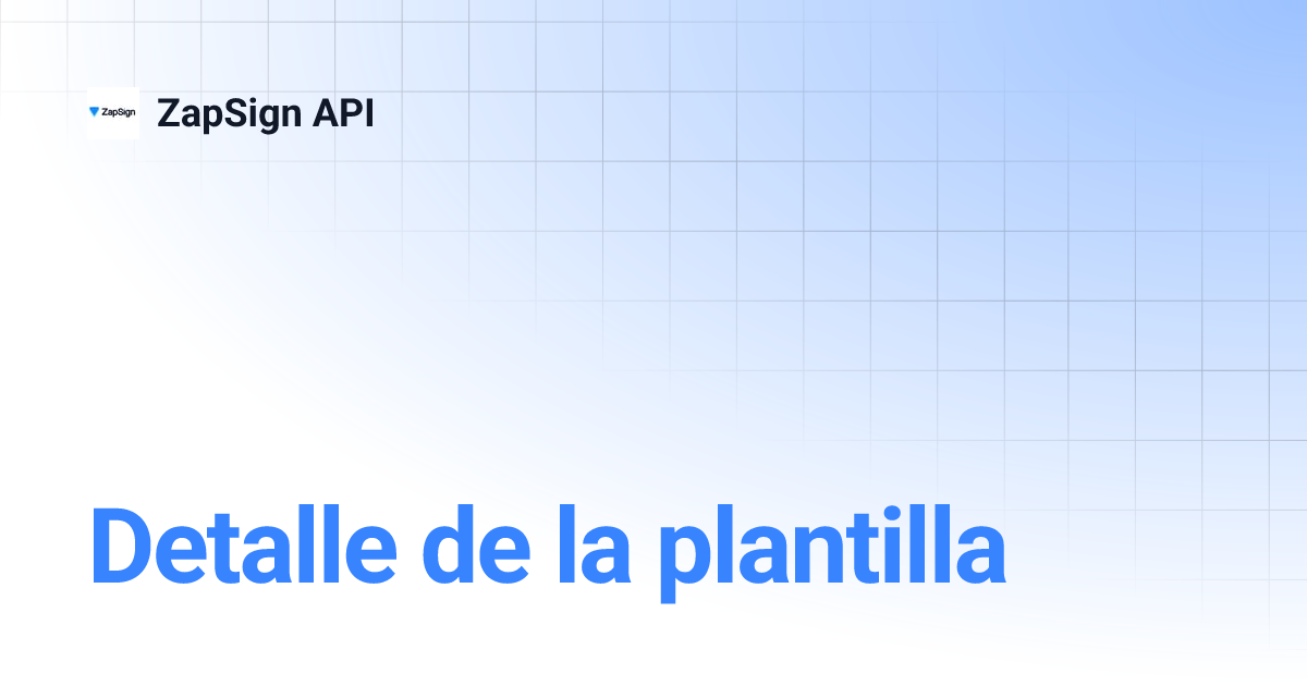 Detalle de la plantilla | ZapSign API