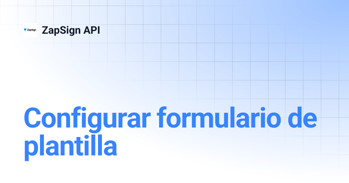 Configurar formulario de plantilla | ZapSign API